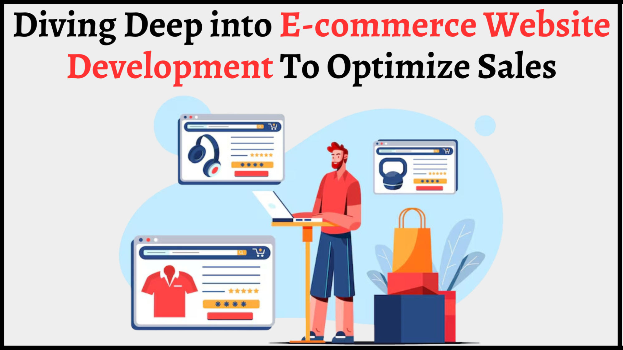 Diving Deep into E-commerce Website Development To Optimize Sales ...